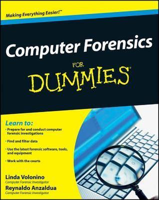 Computer Forensics For Dummies by Carol Pollard | Goodreads