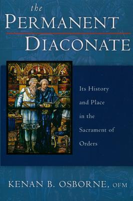 The Permanent Diaconate: Its History and Place in the Sacrament of ...