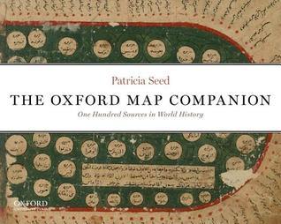 The Oxford Map Companion: One Hundred Sources in World History by ...