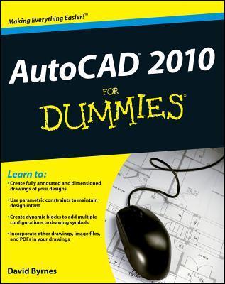 AutoCAD 2010 For Dummies by David Byrnes | Goodreads