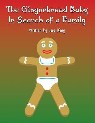 The Gingerbread Baby in Search of a Family by Lisa King | Goodreads