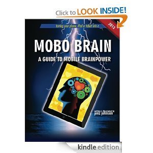 Mobo Brain: A Guide to Mobile Brainpower by Jenz Johnson | Goodreads