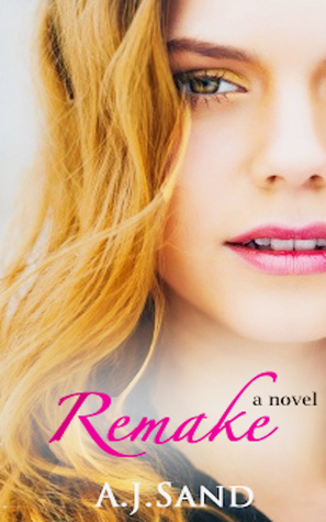 Remake (Documentary, #2) by A.J. Sand | Goodreads