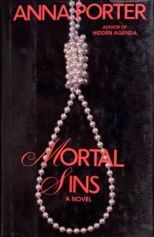 Mortal Sins (Judith Hayes, #2) by Anna Porter | Goodreads