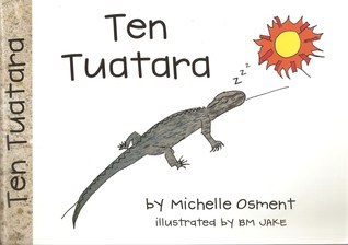 Ten Tuatara by Michelle Osment | Goodreads