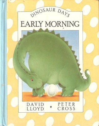 Early Morning (Dinosaur Days) by David Lloyd | Goodreads