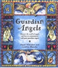 Guardian Angels: Discover the World of Angels and How to Communicate ...