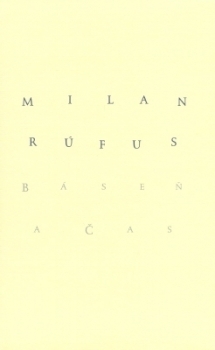 Báseň a Čas by Milan Rúfus | Goodreads