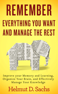 Remember Everything You Want and Manage the Rest: Improve your Memory ...