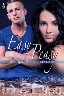 Easy Peasy (Prepper Romance, #7) by Stephanie J. Grace | Goodreads