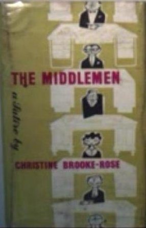 The Middlemen: A Satire by Christine Brooke-Rose | Goodreads