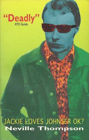 Jackie loves Johnser OK? by Neville Thompson | Goodreads