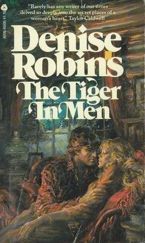 Tiger in Men by Denise Robins | Goodreads