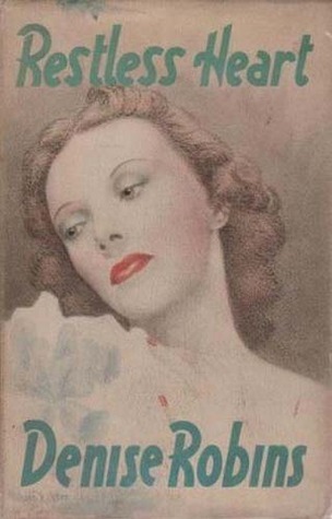 Restless Heart by Denise Robins | Goodreads