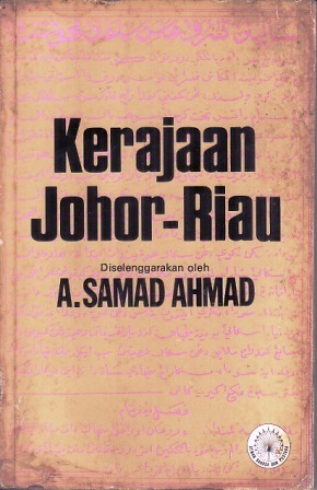 Kerajaan Johor-Riau by Abdul Samad Ahmad | Goodreads