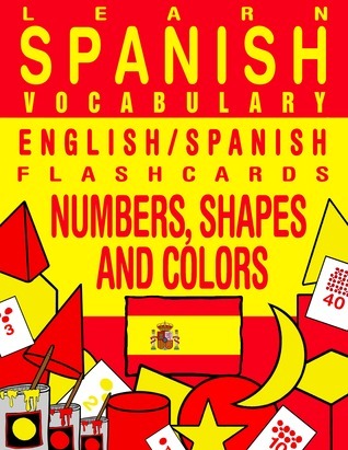 Learn Spanish Vocabulary - English/Spanish Flashcards - Numbers, Shapes ...