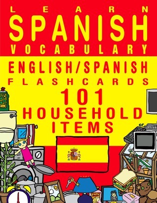 Learn Spanish Vocabulary - English/Spanish Flashcards - 101 Household ...