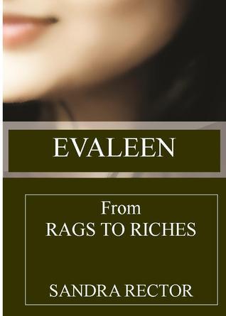 Evaleen : From Rags to Riches by Sandra Rector | Goodreads