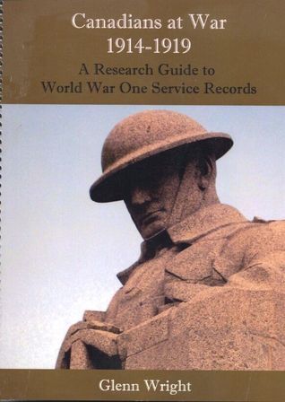 Canadians at War 1914-1919: A Research Guide to World War One Service ...