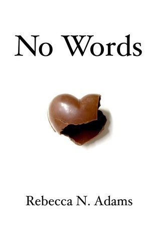 No Words by R.N. Adams | Goodreads