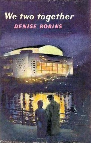 We Two Together by Denise Robins | Goodreads