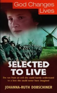 Selected to Live by Johanna-Ruth Dobshiner | Goodreads