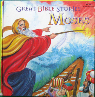 Moses (Great Bible Stories) by Maxine Nodel | Goodreads