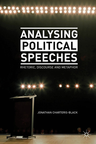 Analysing Political Speeches: Rhetoric, Discourse and Metaphor by ...