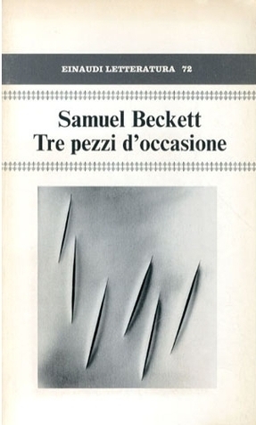 Tre pezzi d'occasione: Un pezzo di monologo - Dondolo - Improvviso dell ...