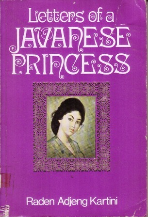 Letters of a Javanese Princess by Raden Adjeng Kartini | Goodreads