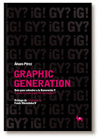 Graphic Generation: Guía para entender a la Generación Y by Álvaro Pérez | Goodreads