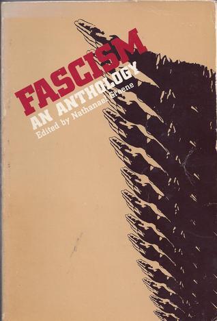 Fascism: An Anthology by Nathanael Greene | Goodreads