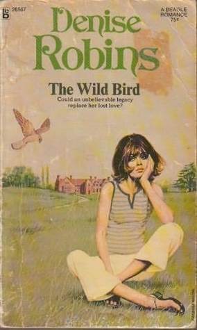 The Wild Bird by Denise Robins | Goodreads