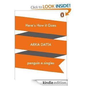 Here's How It Goes by Arka Datta | Goodreads