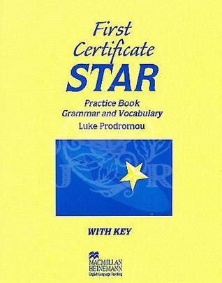 First Certificate Star Practice Book: Grammar and Vocabulary by Luke Prodromou | Goodreads