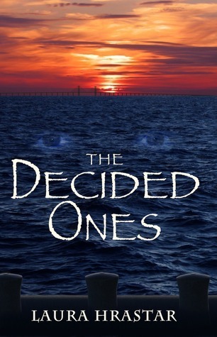 The Decided Ones by Laura Hrastar | Goodreads