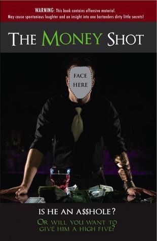 The Money Shot by Corbin Slade | Goodreads