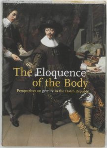 THE ELOQUENCE OF THE BODY /ANGLAIS by Herman Roodenburg | Goodreads