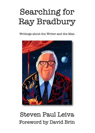 Searching for Ray Bradbury: Writings about the Writer and the Man by ...