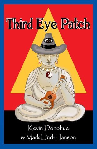 Third Eye Patch by Kevin Donohue | Goodreads