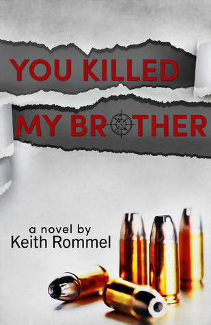 You Killed My Brother (Cultures Collide #1) by Keith Rommel | Goodreads
