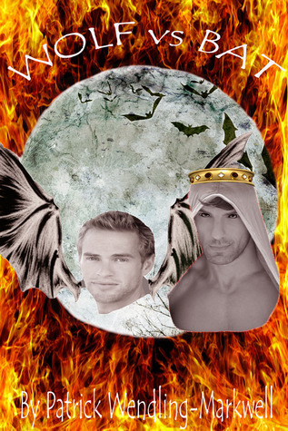 Wolf vs Bat by Patrick Wendling-Markwell | Goodreads