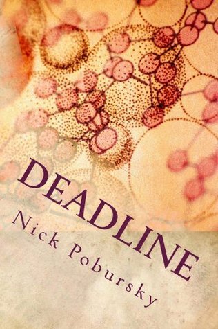 Deadline by Nick Pobursky | Goodreads