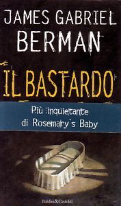 Il bastardo by James Gabriel Berman | Goodreads