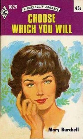Choose Which You Will by Mary Burchell | Goodreads