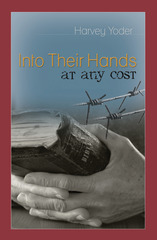 Into Their Hands at any cost by Harvey Yoder | Goodreads