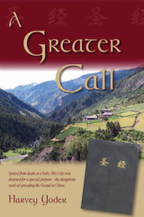 A Greater Call by Harvey Yoder | Goodreads