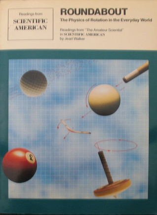Roundabout: The Physics of Rotation in the Everyday World: Readings ...