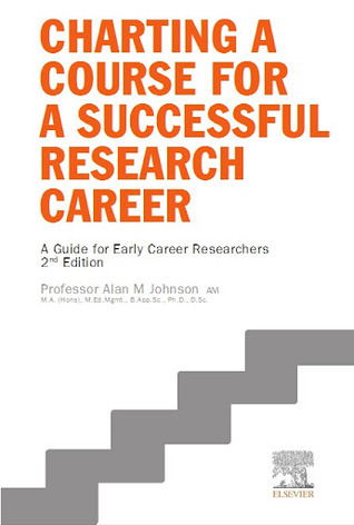 Charting a Course for a Successful Research Career by Alan M. Johnson ...