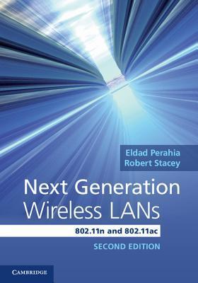 Next Generation Wireless LANs: 802.11n and 802.11ac by Eldad Perahia ...